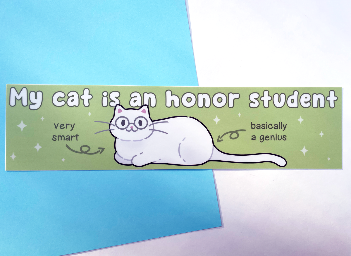 'My cat is an honor student' bumper sticker – mussyhead